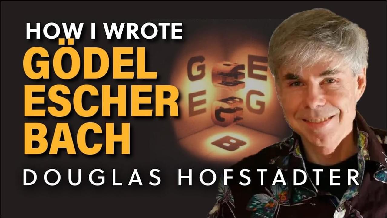 How AI pioneer Doug Hofstadter wrote Gödel, Escher, Bach – Lifeboat ...
