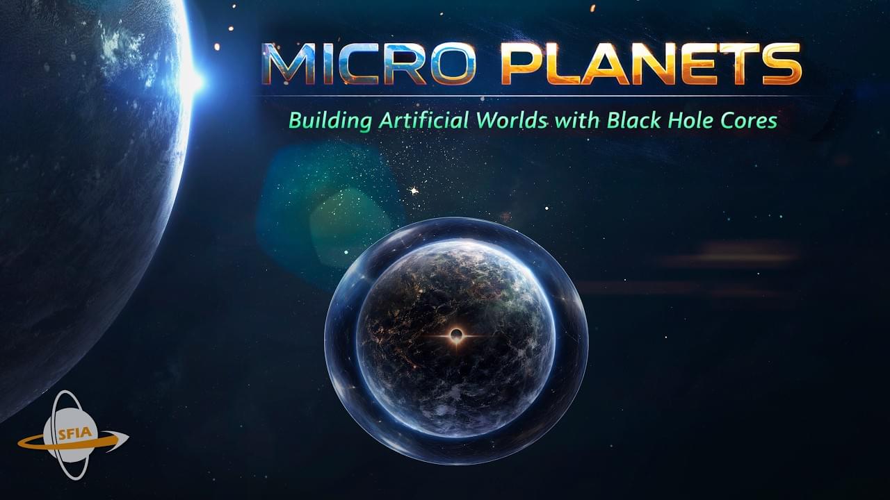 Micro Planets: Building Artificial Worlds with Black Hole Cores ...